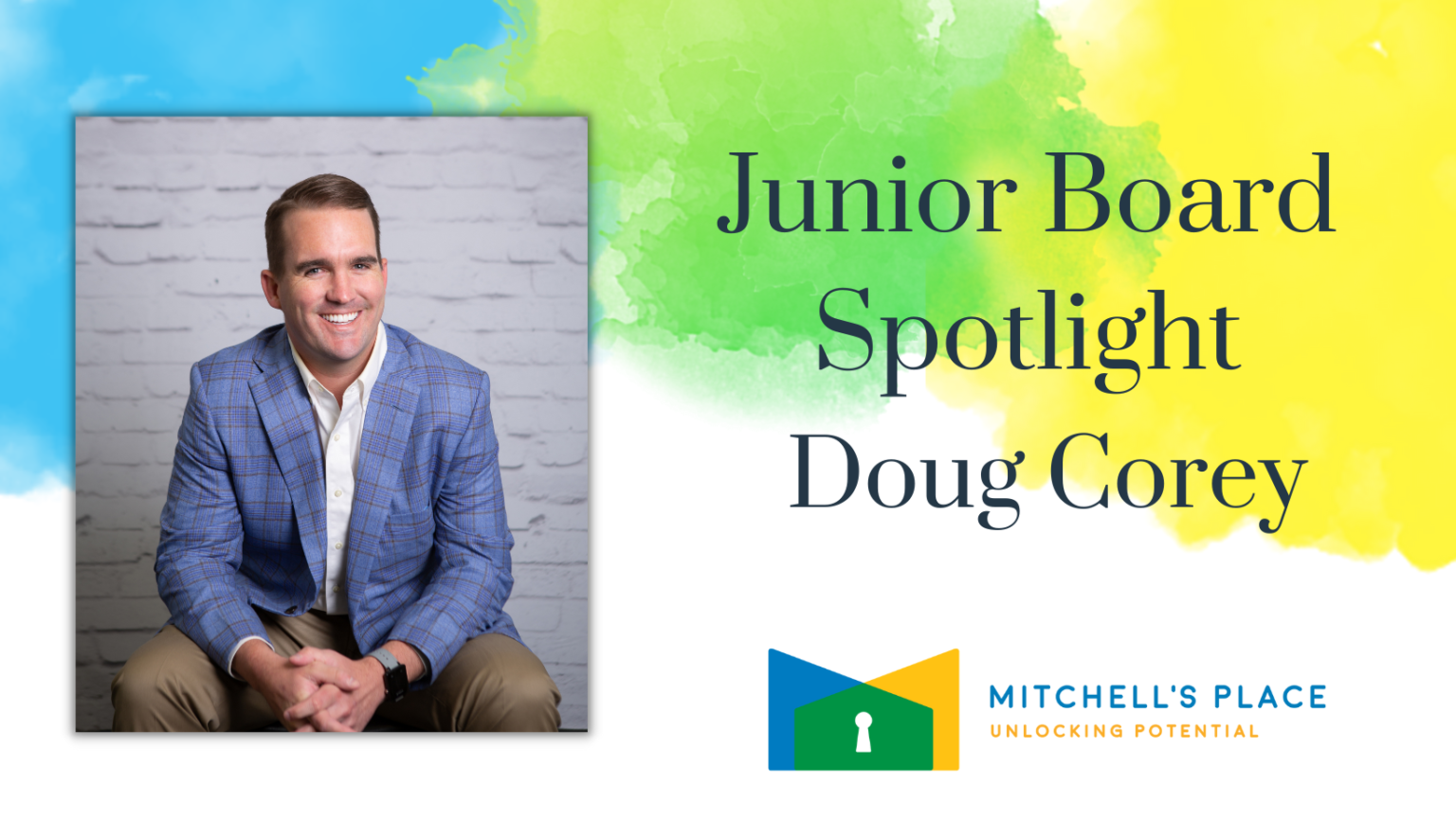 Junior Board Spotlight: Doug Corey – Mitchell’s Place